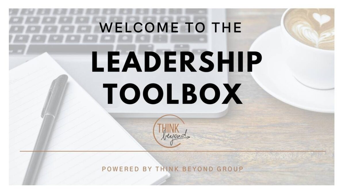 Leadership toolboxes - Think Beyond Group
